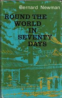 Round the World in Seventy Days by Bernard Newman | Goodreads