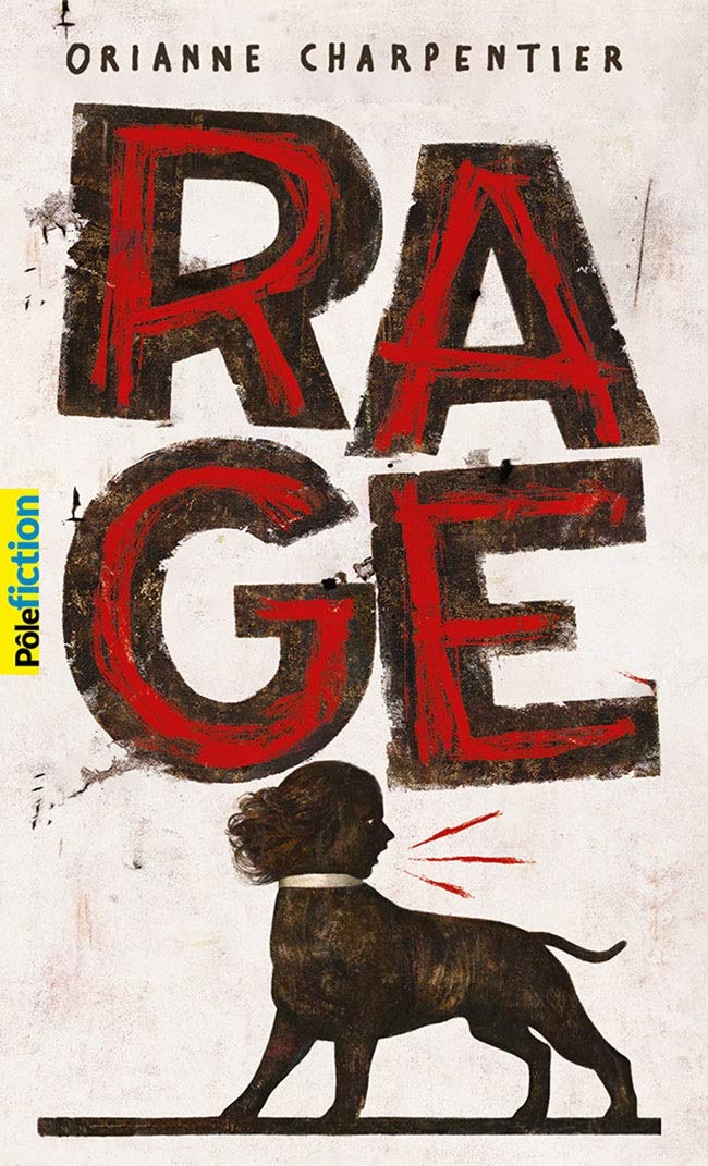 Rage (Pôle Fiction, 163) by Orianne Charpentier | Goodreads