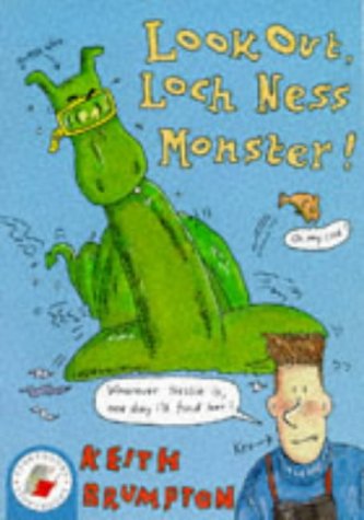 Look Out, Loch Ness Monster! by Keith Brumpton | Goodreads