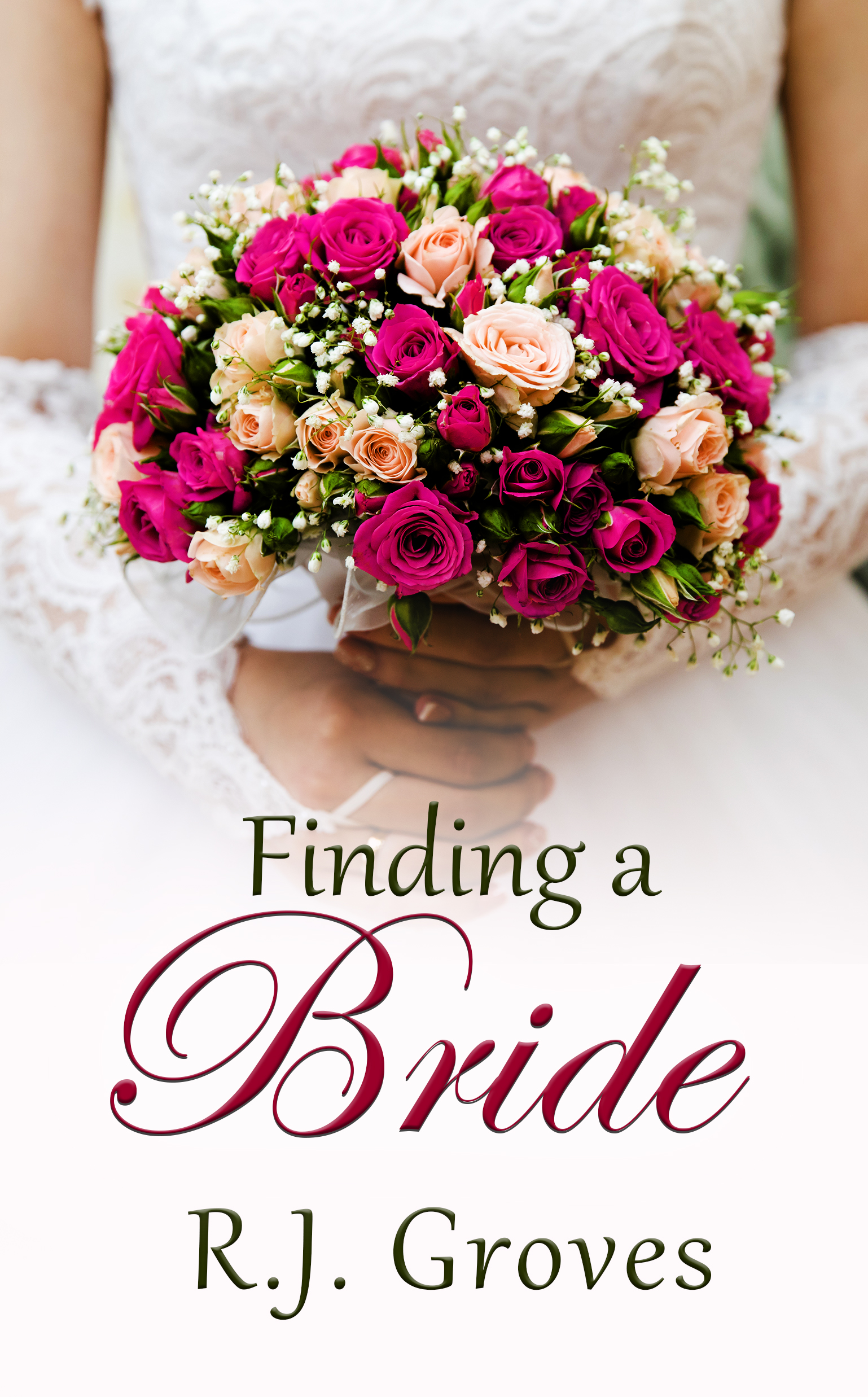 Finding a Bride (Jilted Brides #1) by R.J. Groves | Goodreads