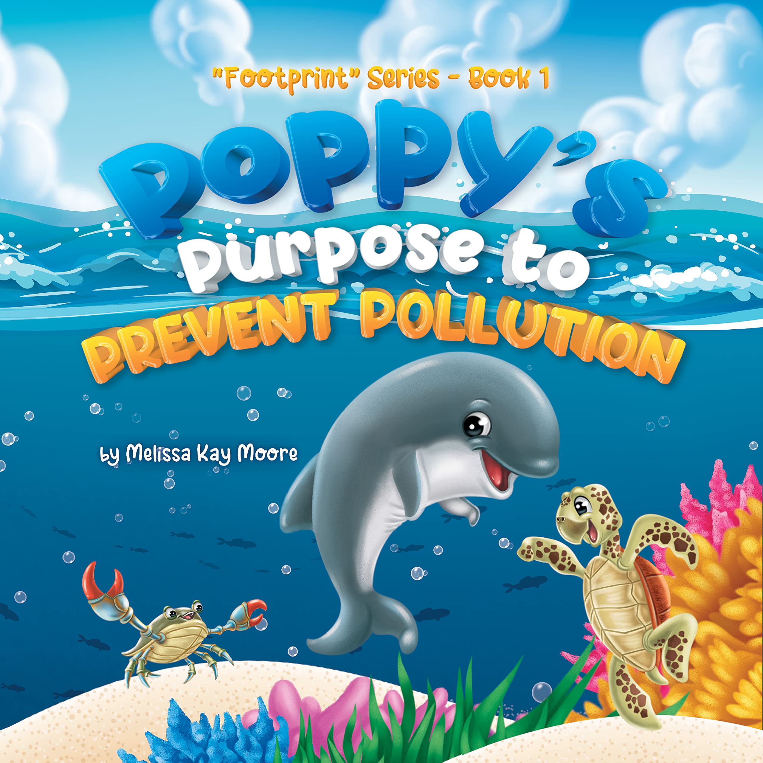 Poppy's Purpose to Prevent Pollution by Melissa Kay Moore | Goodreads