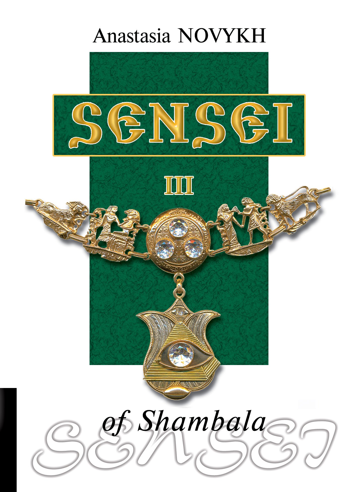 Sensei of Shambala. Book III by Anastasia Novykh | Goodreads