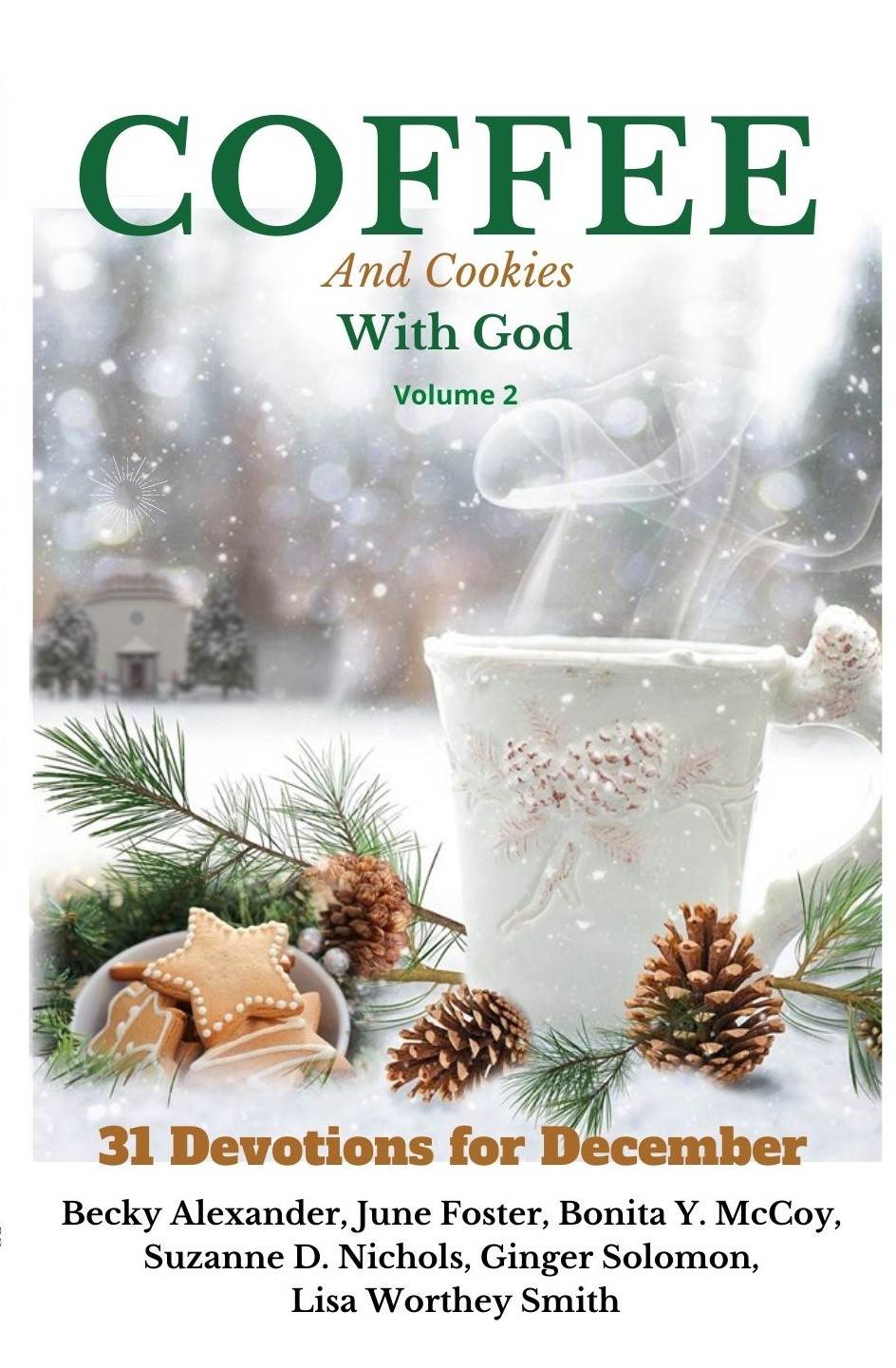 Coffee and Cookies with God, Vol. 2 by Becky Alexander | Goodreads
