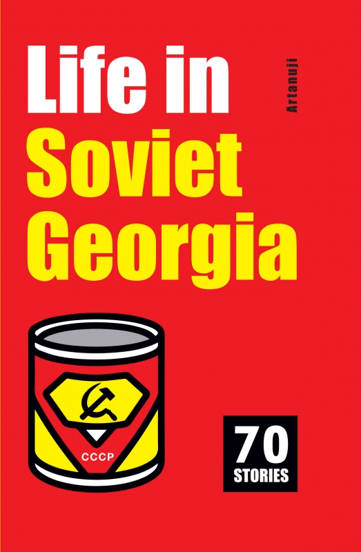 Life in Soviet Georgia - 70 Stories by Buba Kudava | Goodreads
