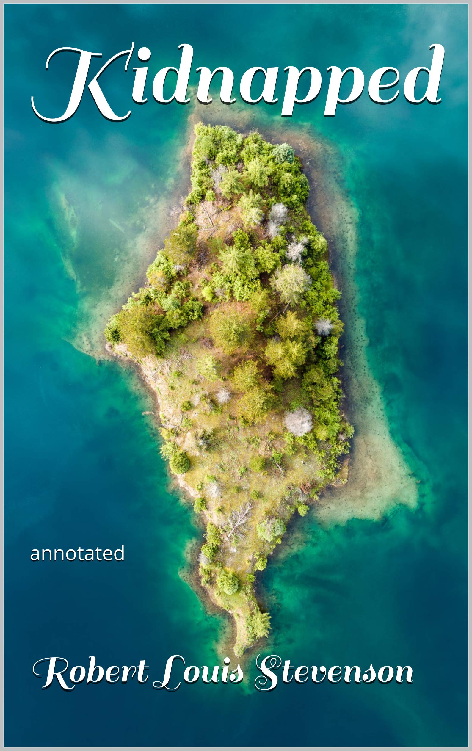 Kidnapped: annotated by Robert Louis Stevenson | Goodreads