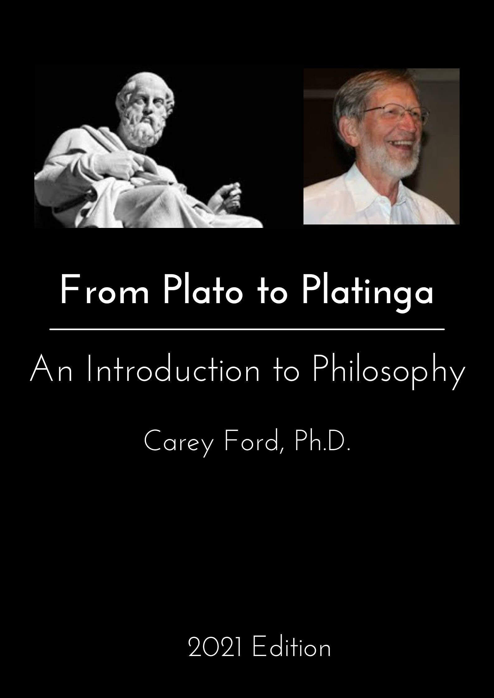 From Plato to Plantinga: An Introduction to Philosophy: 2021 Updated ...
