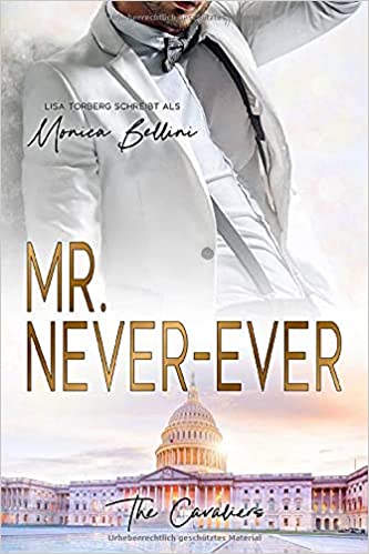 Mr. Never-Ever (The Cavaliers - Band 1) by Monica Bellini | Goodreads