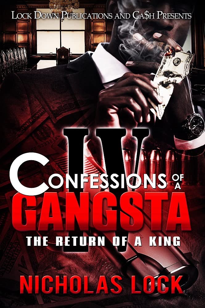 Confessions of a Gangsta 4: The Return of a King by Nicholas Lock ...
