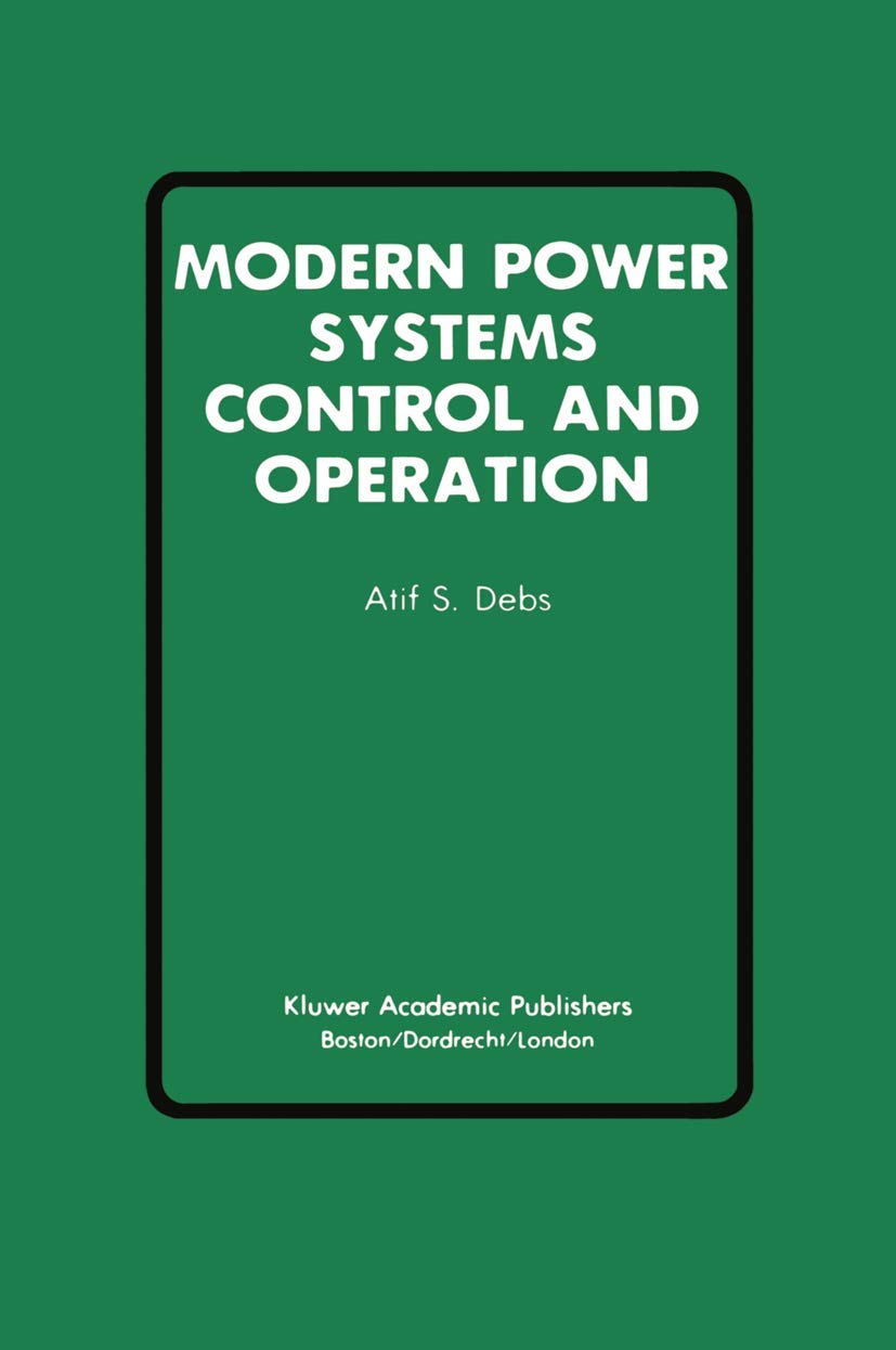 Modern Power System Control and Operation by Atif S. Debs | Goodreads