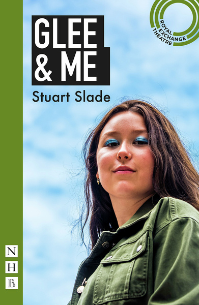 Glee & Me by Stuart Slade | Goodreads