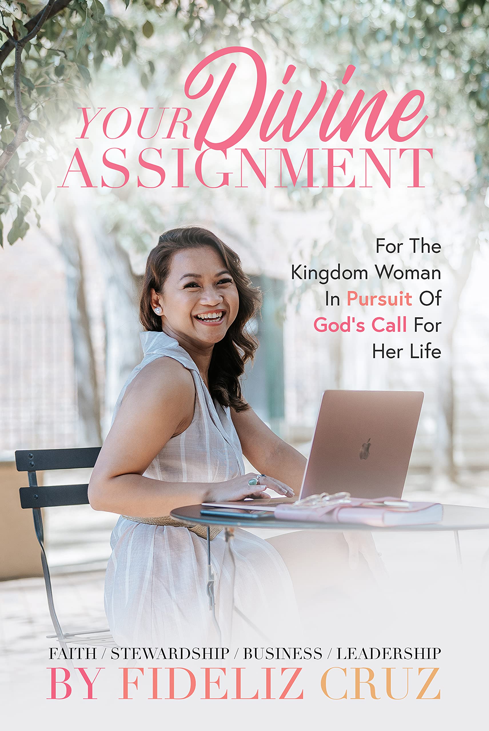 Your Divine Assignment: For the Kingdom Woman in Pursuit of God's Call ...