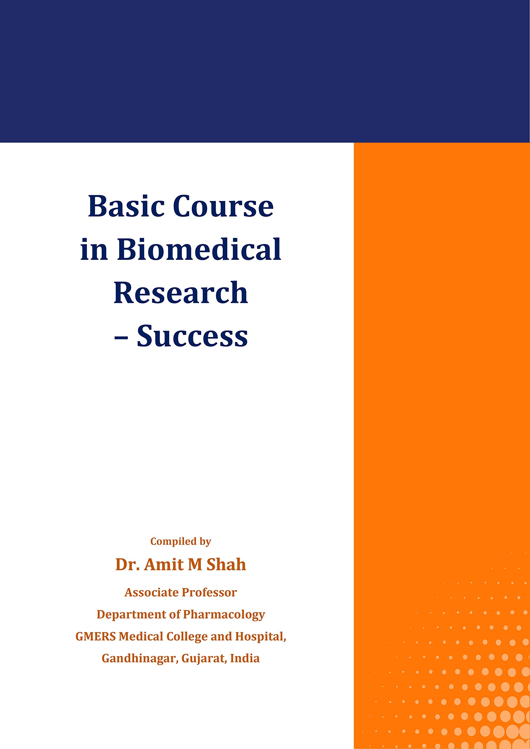 Basic Course in Biomedical Research – Success by Amit Shah | Goodreads