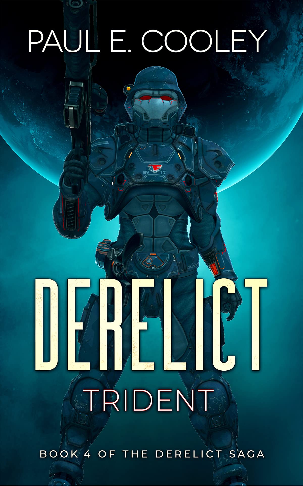 Derelict: Trident (Derelict Saga #4) by Paul Elard Cooley | Goodreads