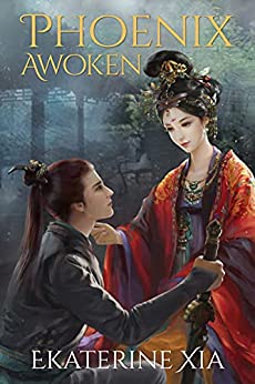 Phoenix Awoken (Heirs of Huaxia #2) by Ekaterine Xia | Goodreads