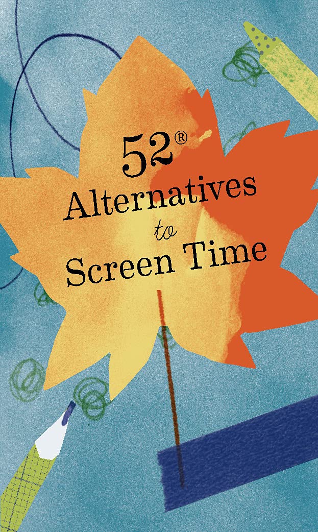52 Alternatives to Screen Time by Chronicle Books | Goodreads