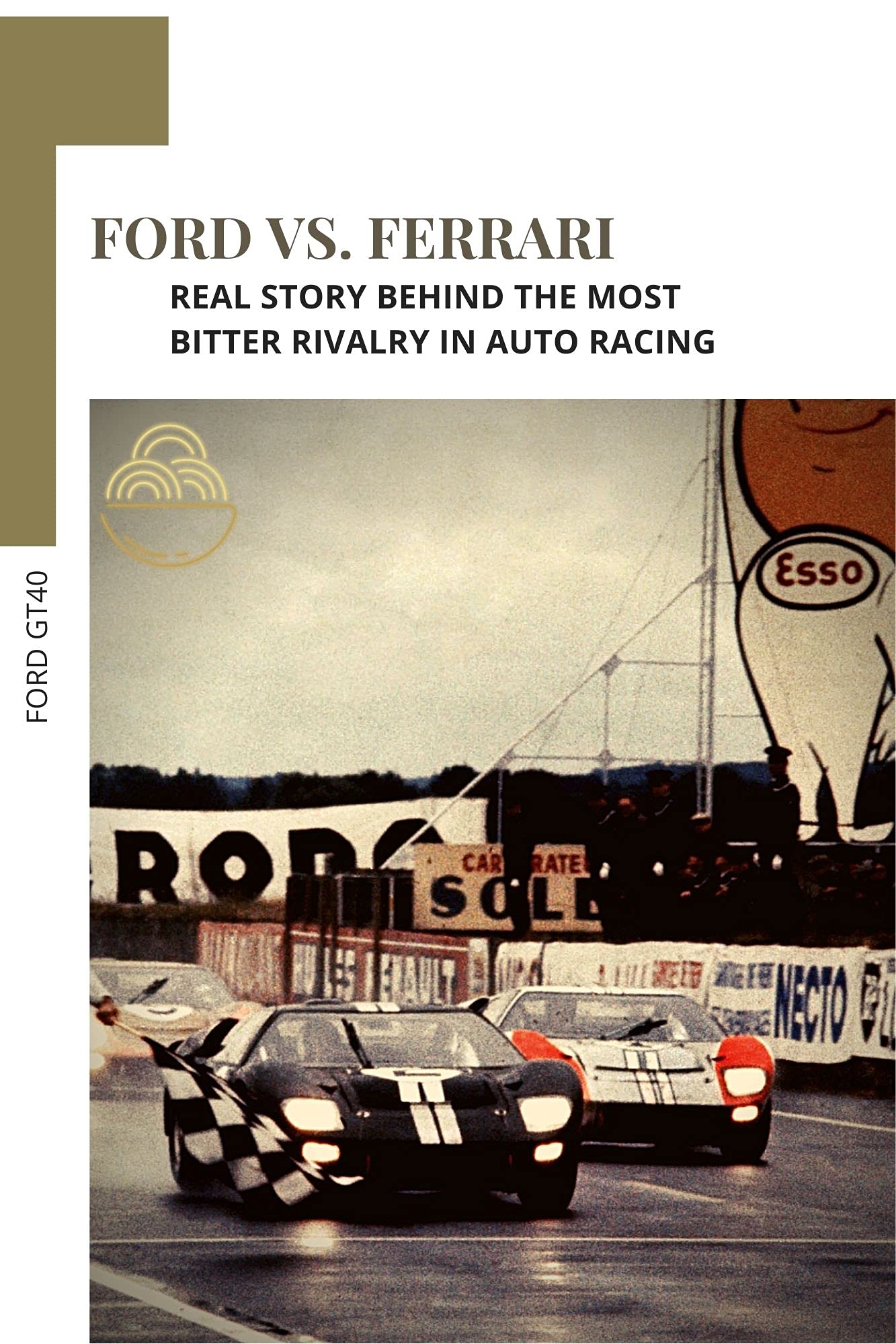 Ford vs Ferrari: Real Story Behind thе Most Bitter Rivalry іn Auto ...