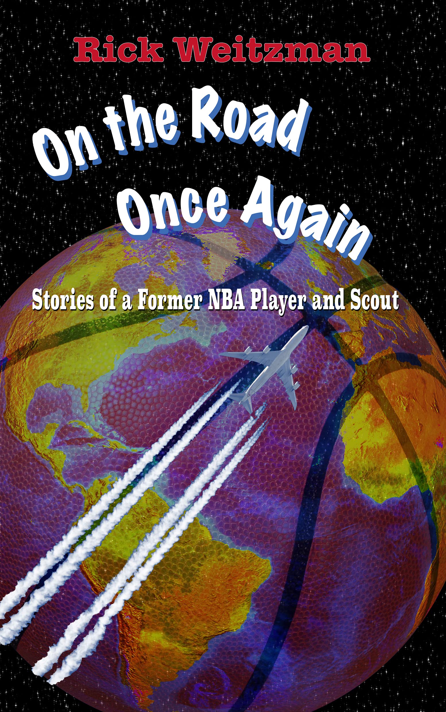 On The Road Once Again: Stories of a Former NBA Player and Scout by ...