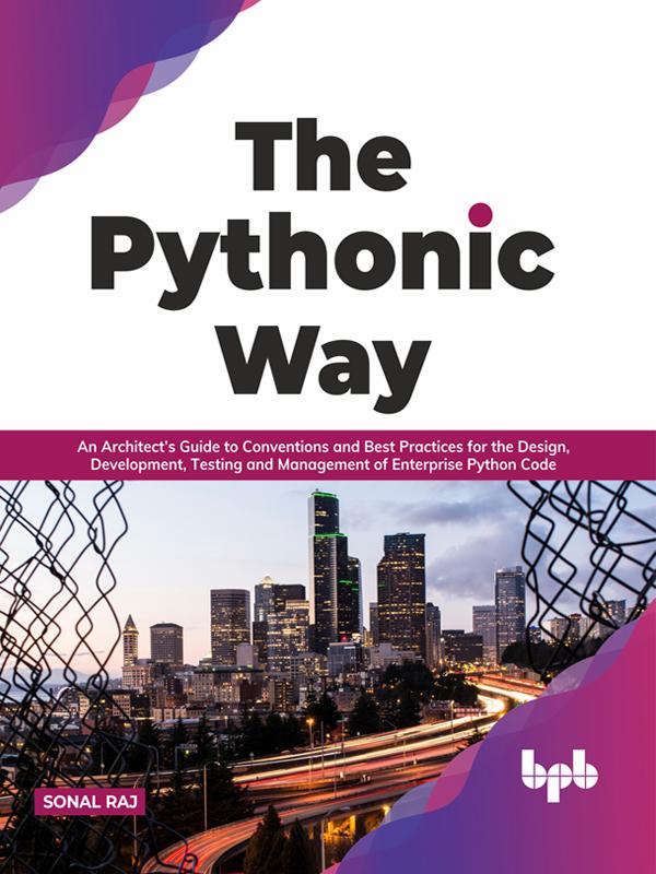 The Pythonic Way: An Architect’s Guide to Conventions and Best ... The Pythonic Way: An Architect’s Guide to Conventions and Best ...