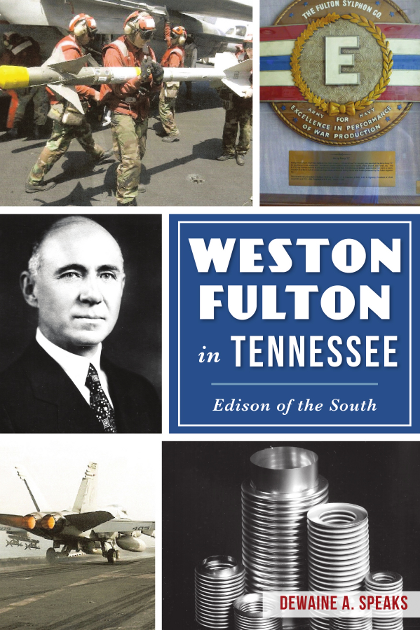 Weston Fulton in Tennessee: Edison of the South by Dewaine A. Speaks ...