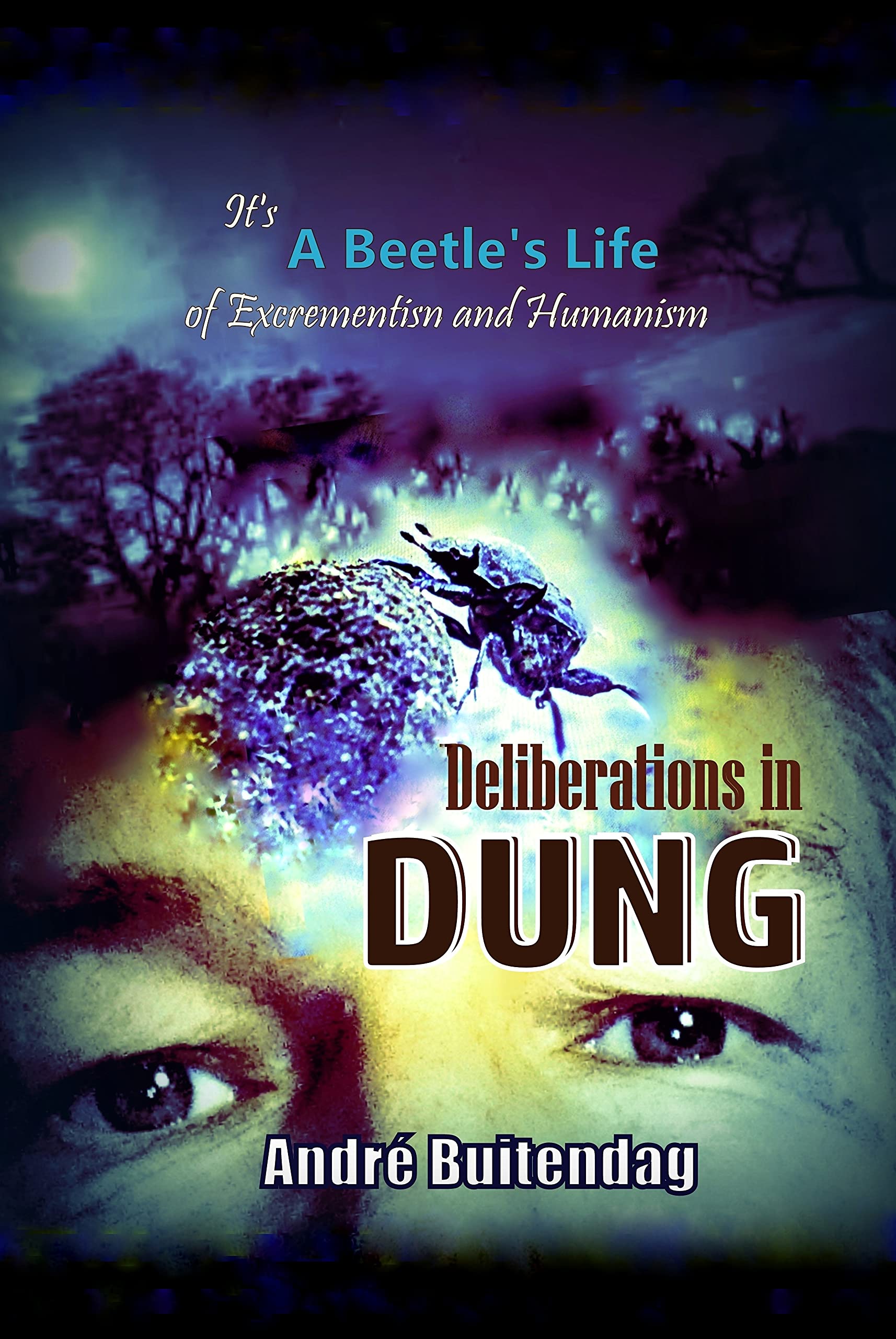 Deliberations in DUNG : It's A Beetle's Life of Excrementism and ...