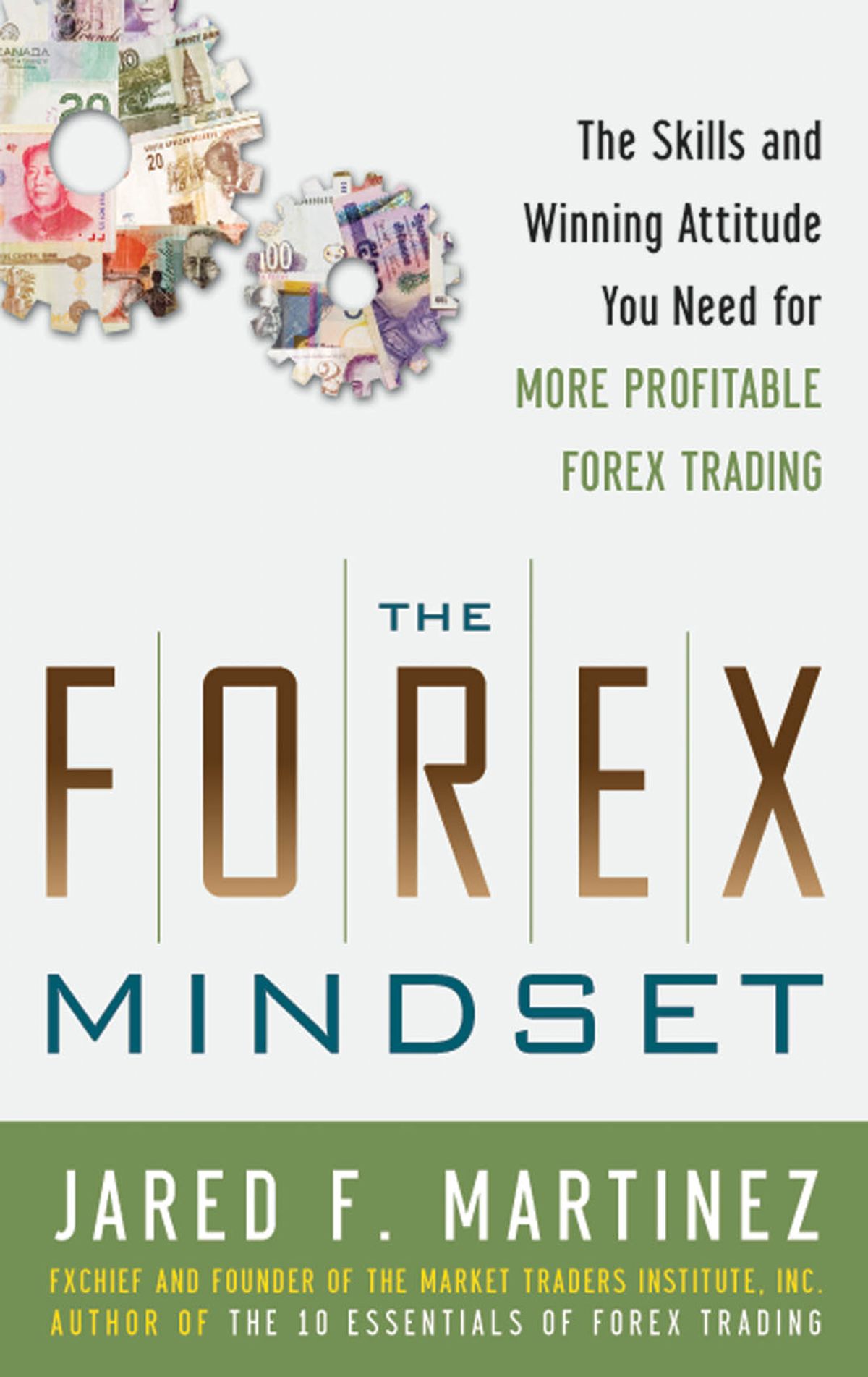 The Forex Mindset: The Skills and Winning Attitude You Need for More ...