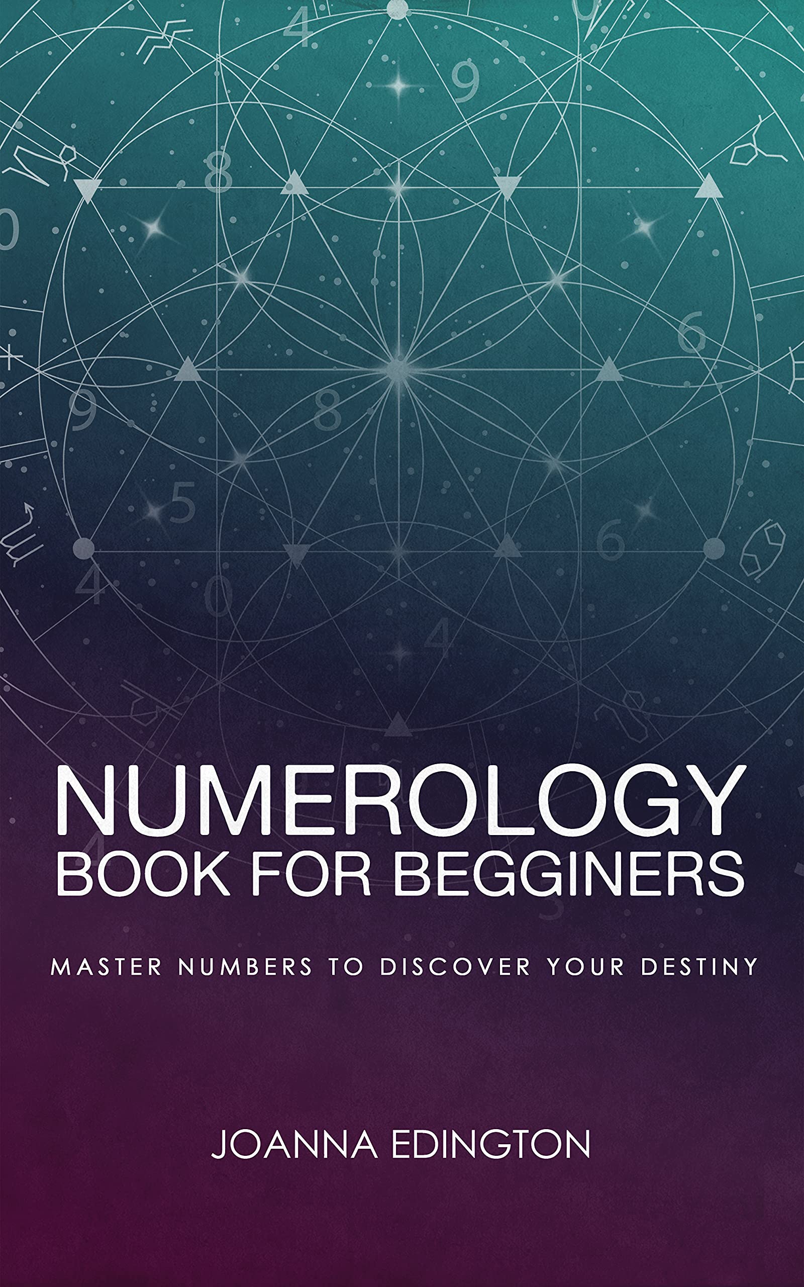 Numerology Book for Beginners: Master Numbers To Discover Your Destiny ...