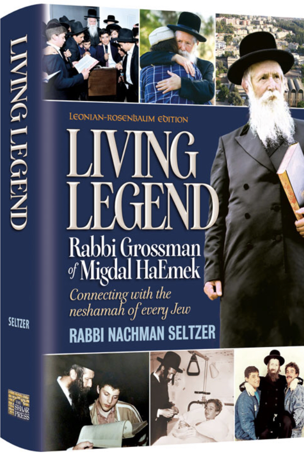 Living Legend: Rabbi Grossman of Migdal Haemek by Rabbi Nachman Seltzer | Goodreads