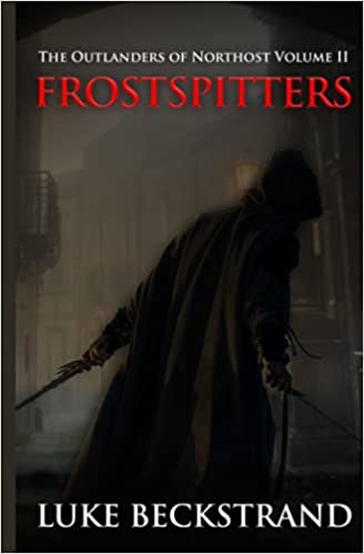 Frostspitters: The Outlanders of Northost Volume II by Luke Beckstrand ...