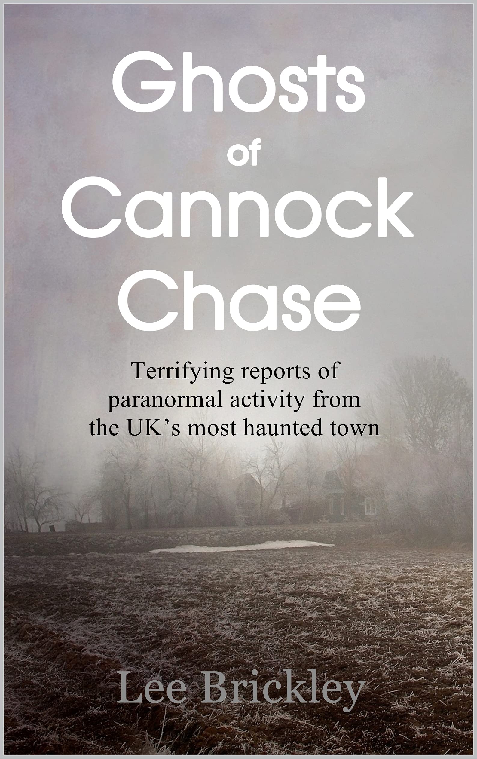 Ghosts of Cannock Chase : Terrifying reports of paranormal activity ...