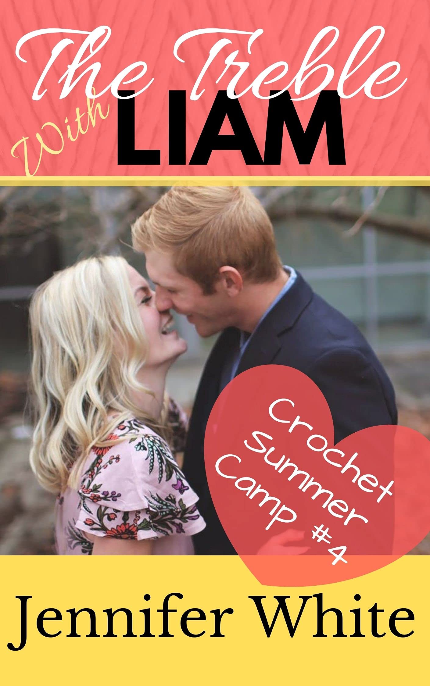 The Treble with Liam (Crochet Summer Camp #4) by Jennifer White | Goodreads