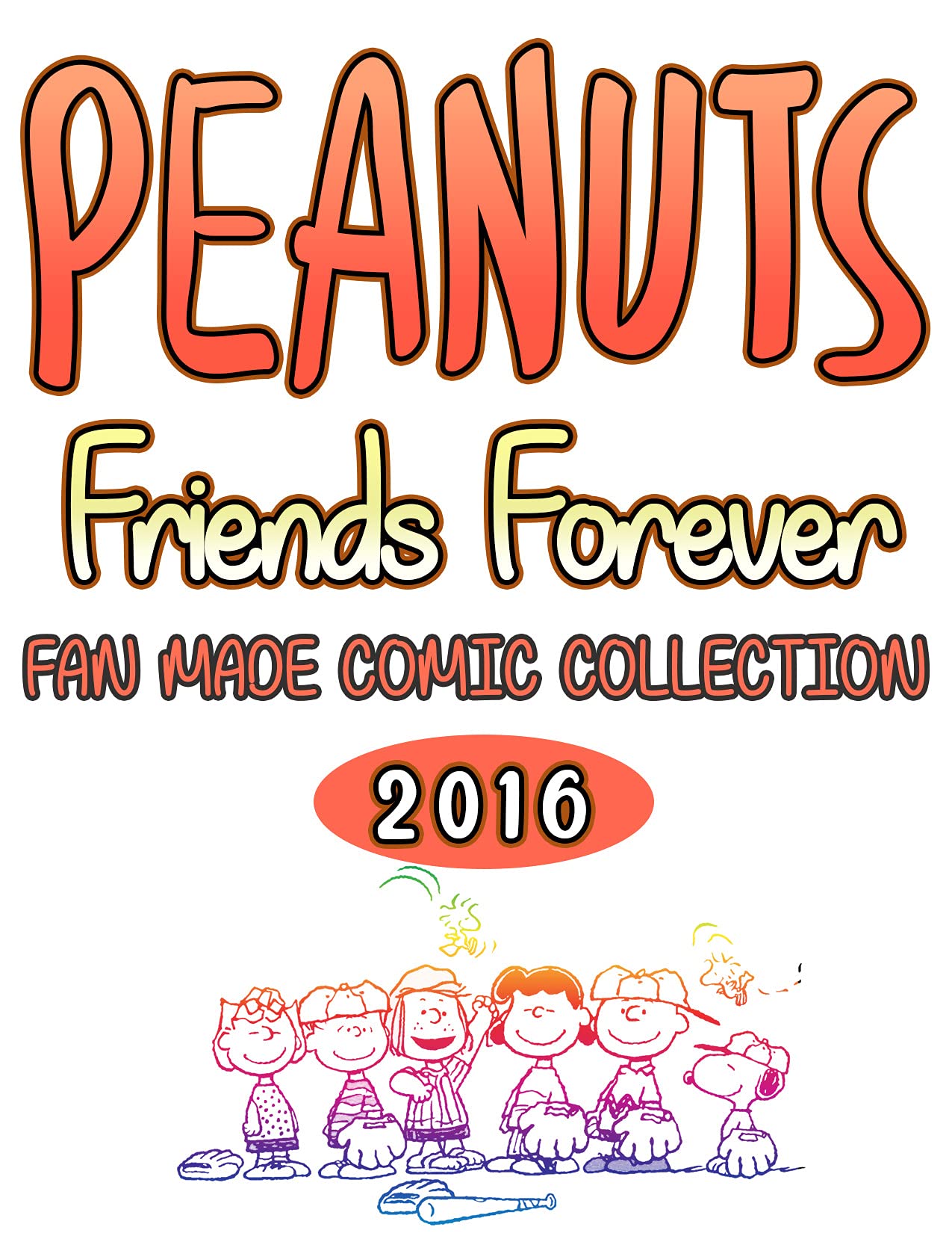 Comic Fan Made Collection #04: Friends Forever 2016 Peanu.ts Snoo.p.y ...