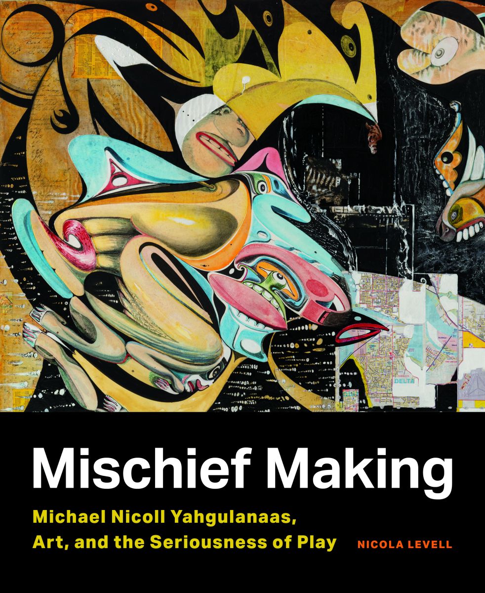 Mischief Making: Michael Nicoll Yahgulanaas, Art, and the Seriousness ...