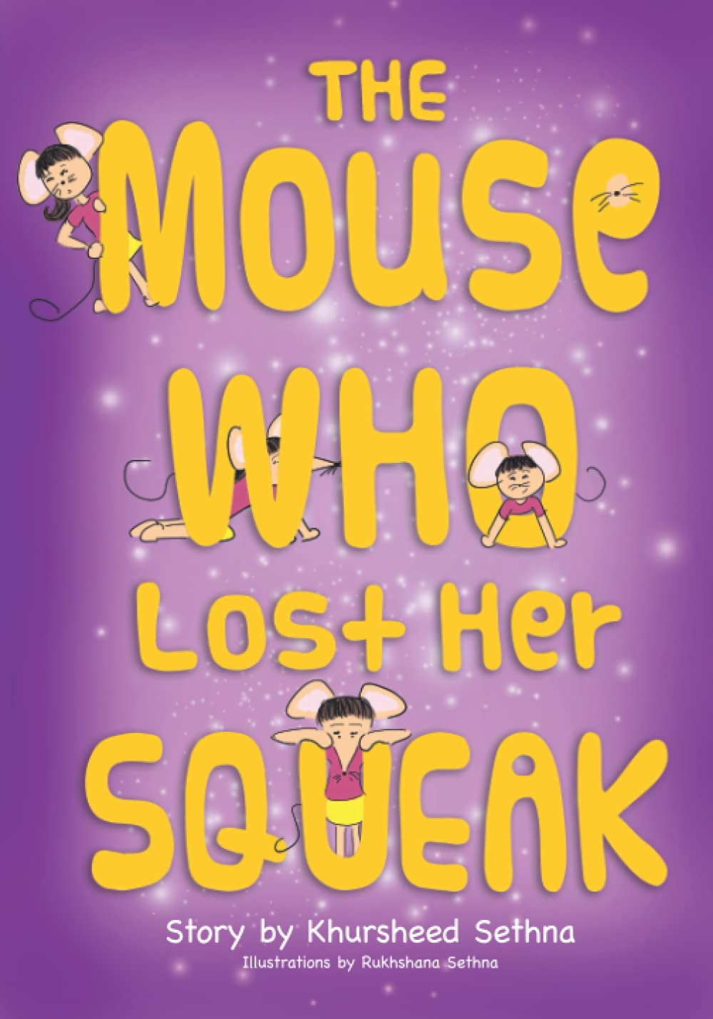 The Mouse Who Lost Her Squeak by Khursheed Sethna | Goodreads