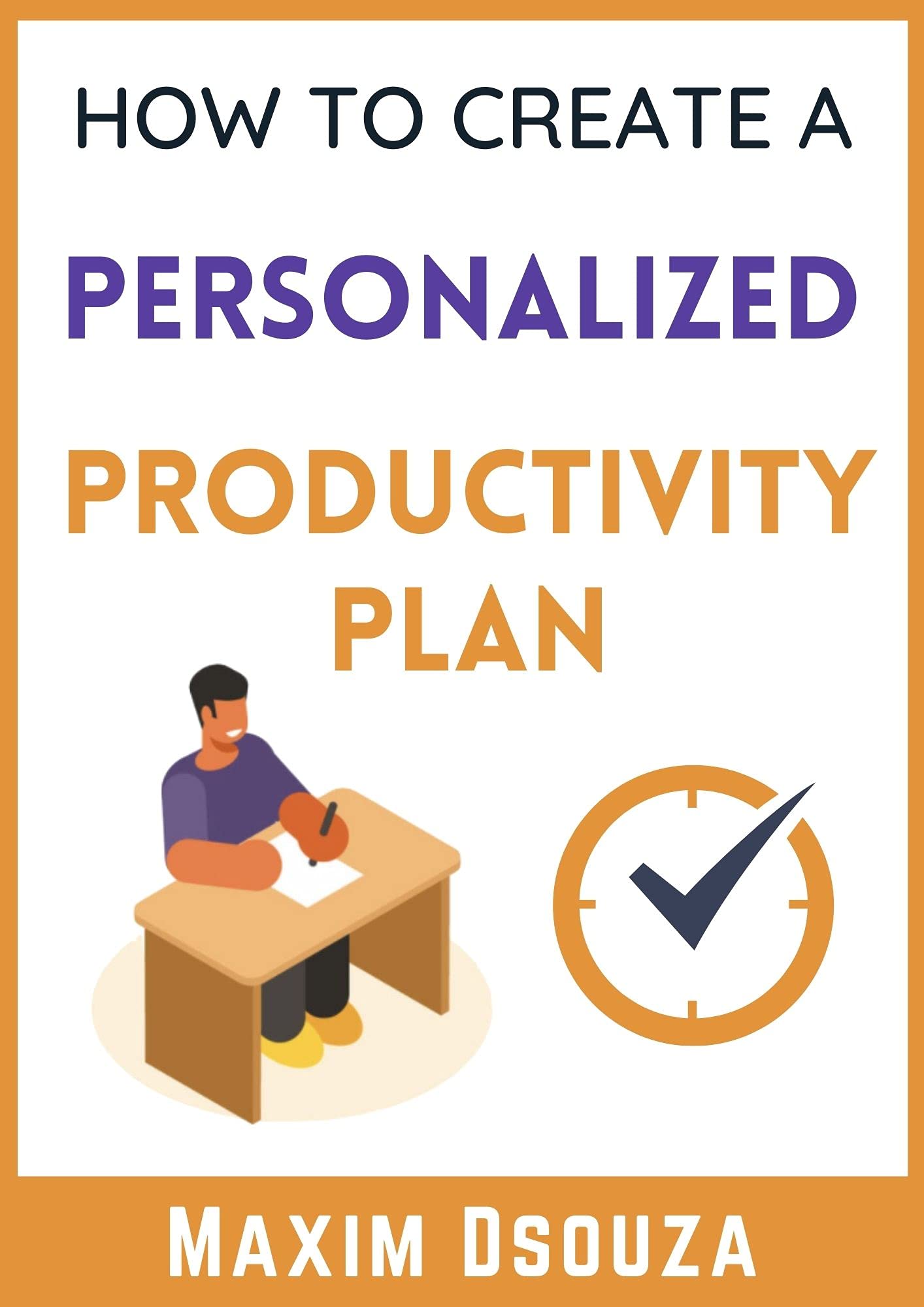 How To Create A Personalized Productivity Plan: Fix your productivity ...