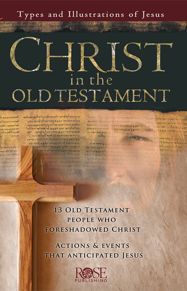 Christ in the Old Testament: Types and Illustrations of Jesus by Rose ...