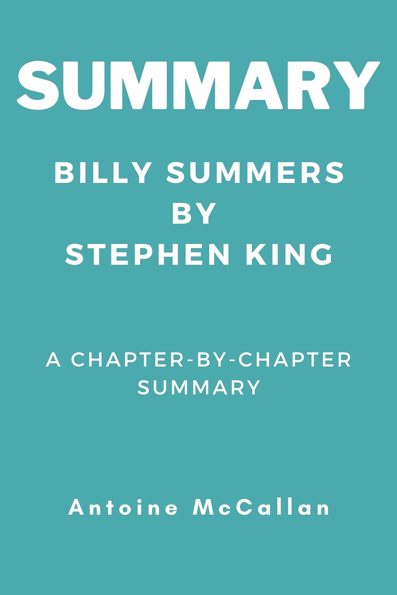 Summary of Billy Summers by Stephen King: A Chapter-by-Chapter Summary ...