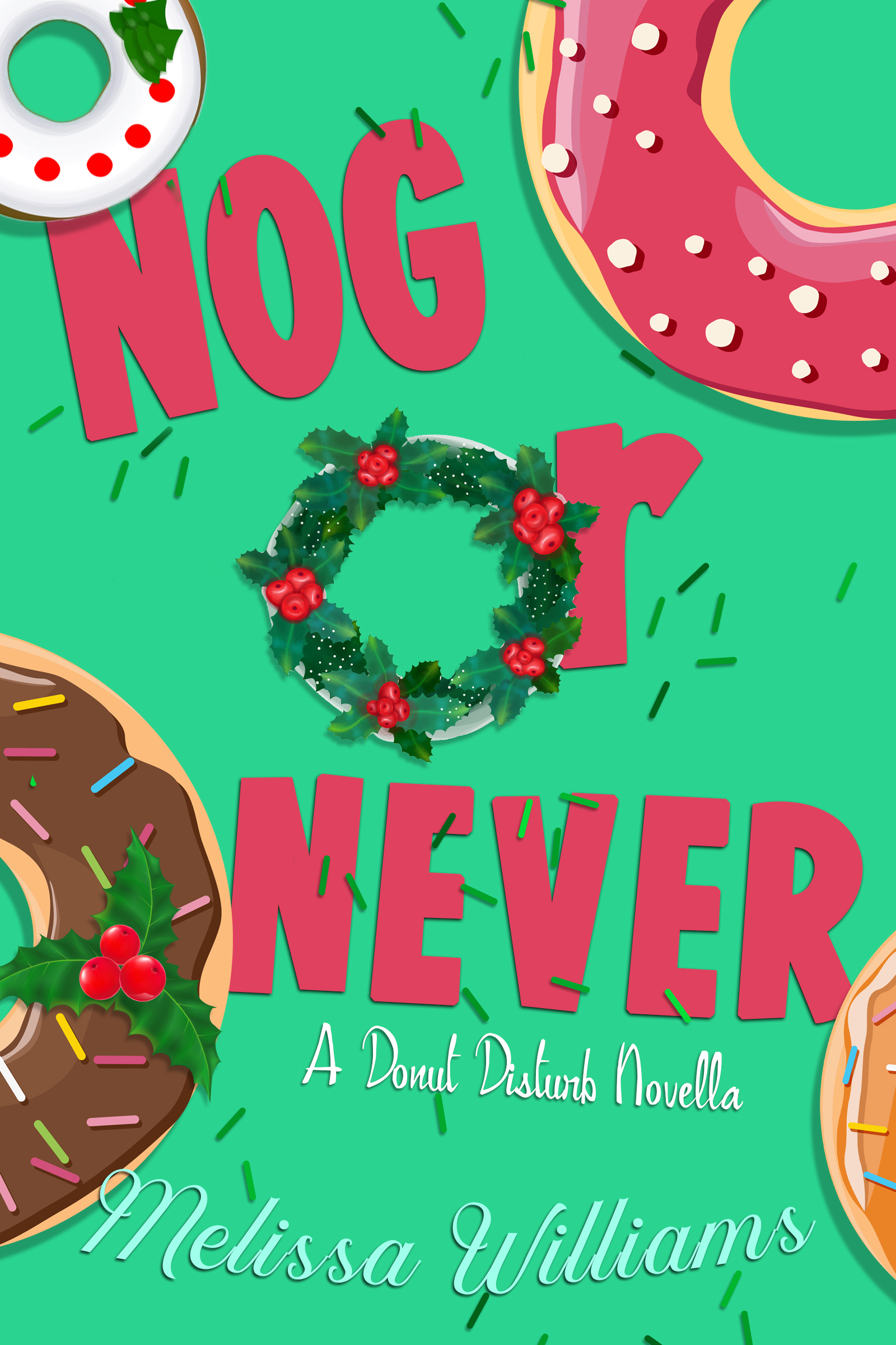 Nog or Never by Melissa Williams | Goodreads