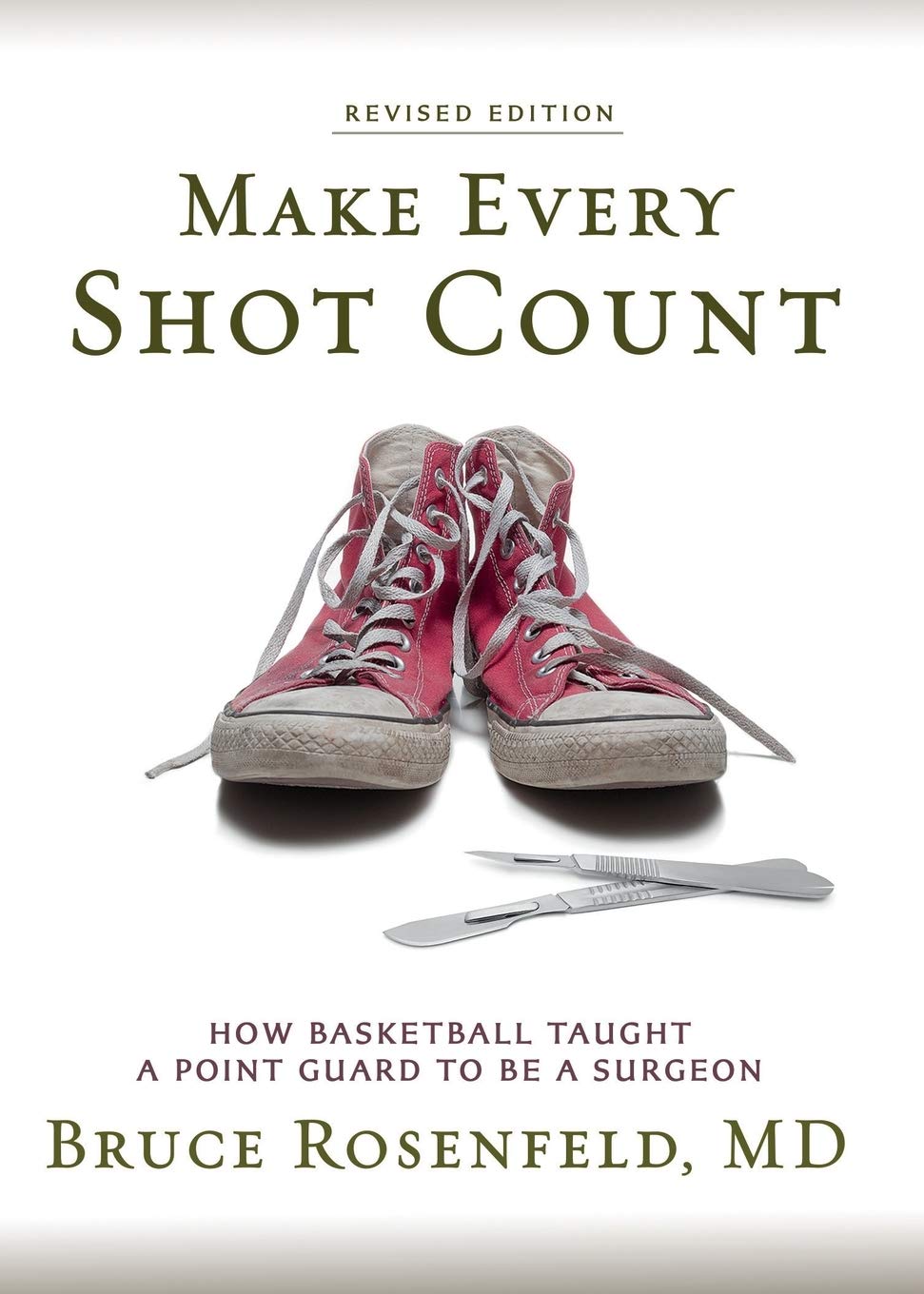 Make Every Shot Count: How Basketball Taught a Point Guard to be a ...