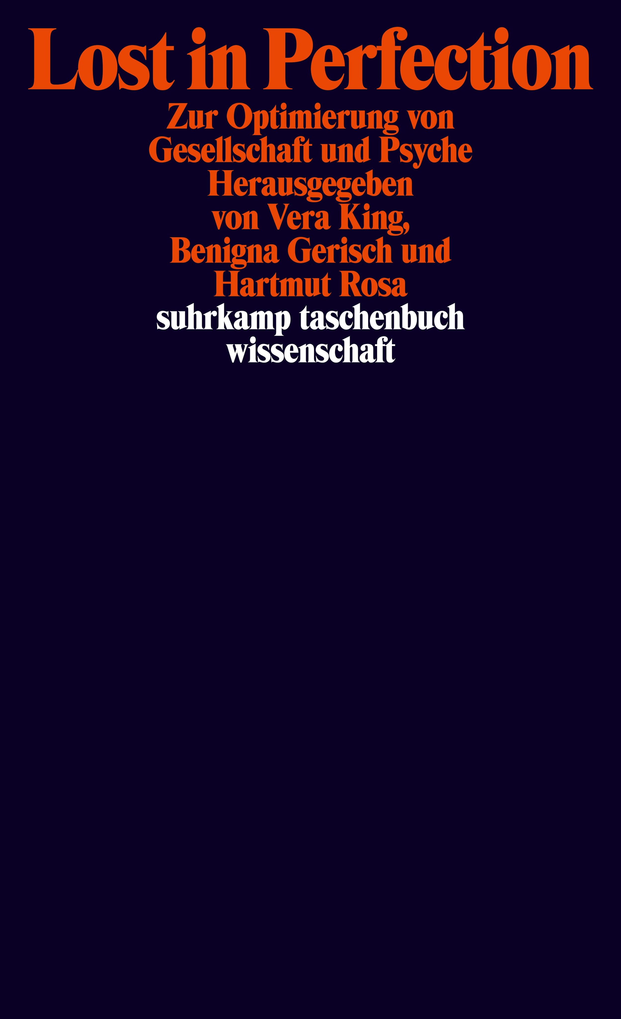 Lost in Perfection: Zur Optimierung von Gesellschaft und Psyche by Vera ...
