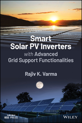 Smart Inverters for Pv Solar Power Systems by Rajiv K Varma | Goodreads