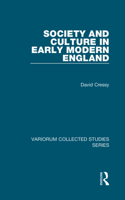 Society and Culture in Early Modern England by David Cressy | Goodreads