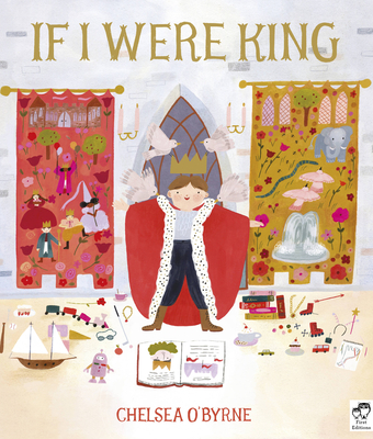 If I Were King by Chelsea O'Byrne | Goodreads