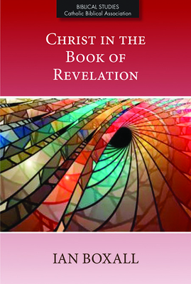 Christ in the Book of Revelation by Ian Boxall | Goodreads