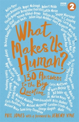 What Makes Us Human?: 130 answers to the big question by Jeremy Vine ...