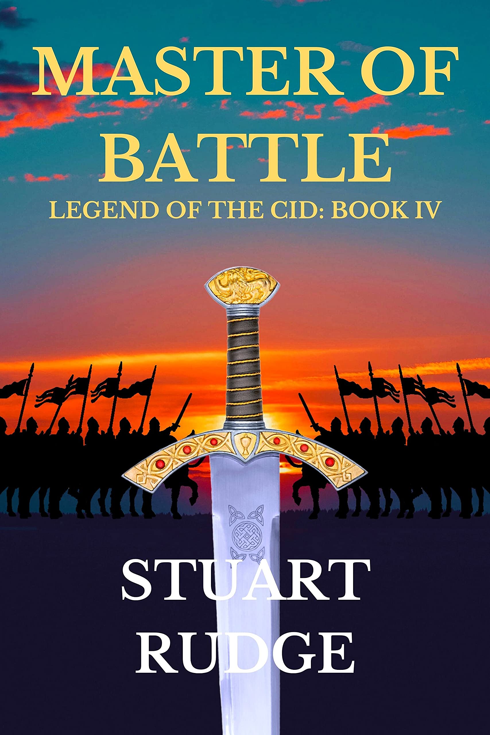 Master of Battle (Legend of the Cid Book 4) by Stuart Rudge | Goodreads
