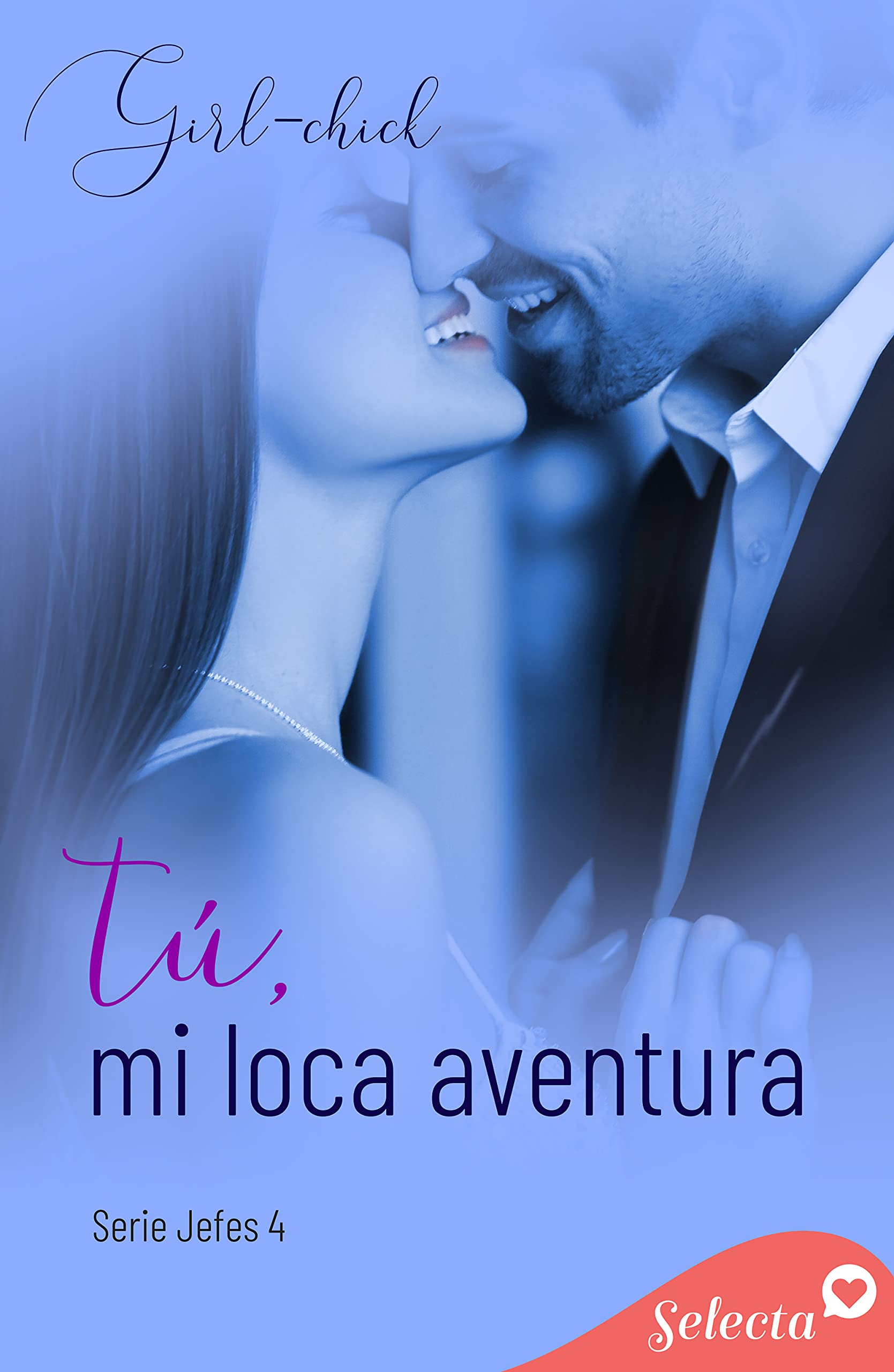 Tú, mi loca aventura (Serie Jefes 4) (Spanish Edition) by Girl-chick ...