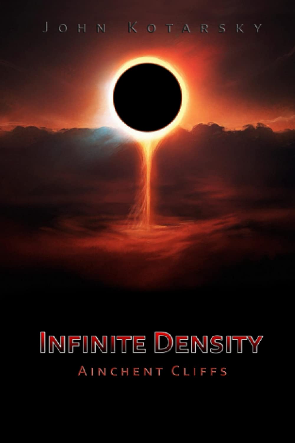 Infinite Density: Ainchent Cliffs by John Kotarsky | Goodreads