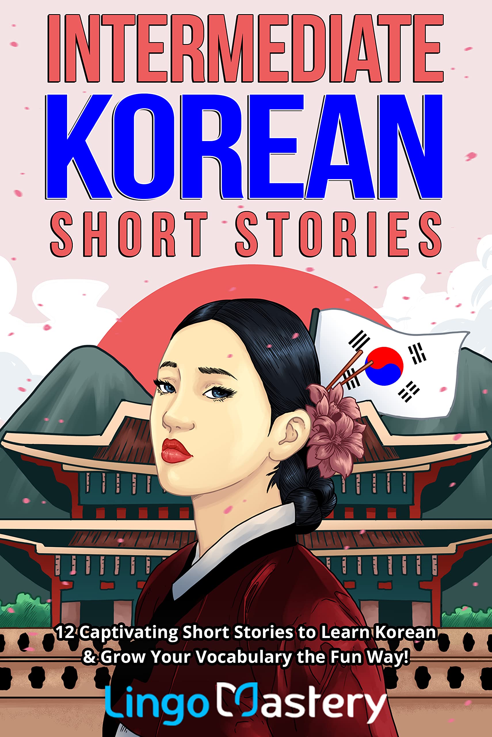 Intermediate Korean Short Stories: 12 Captivating Stories to Learn ...
