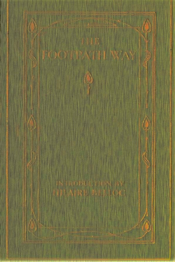 The Footpath Way: An Anthology for Walkers by Hilaire Belloc | Goodreads