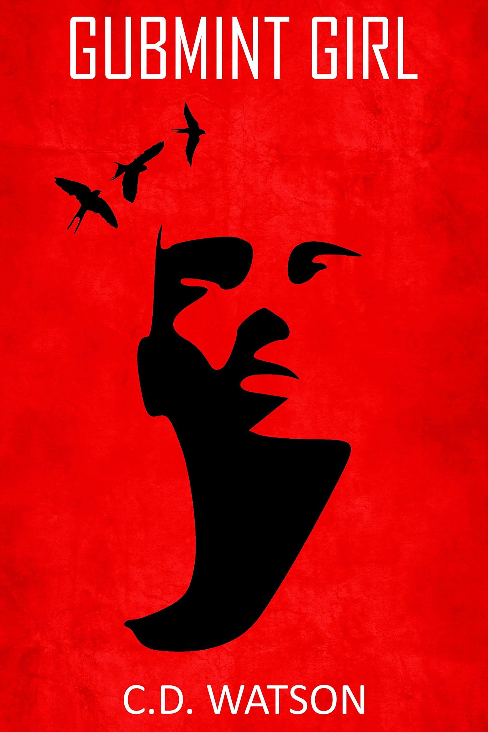 Gubmint Girl by C.D. Watson | Goodreads